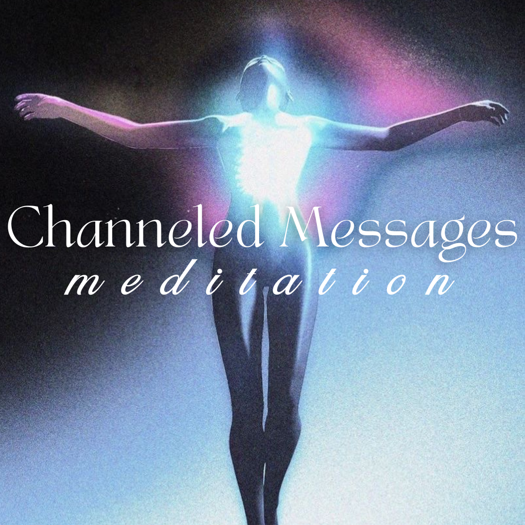 Channeled Messages Meditation